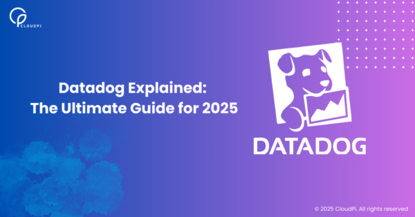 Datadog Explained: The Ultimate Guide for 2025 - Cloudpi | Cloud Cost Optimization Solutions ...